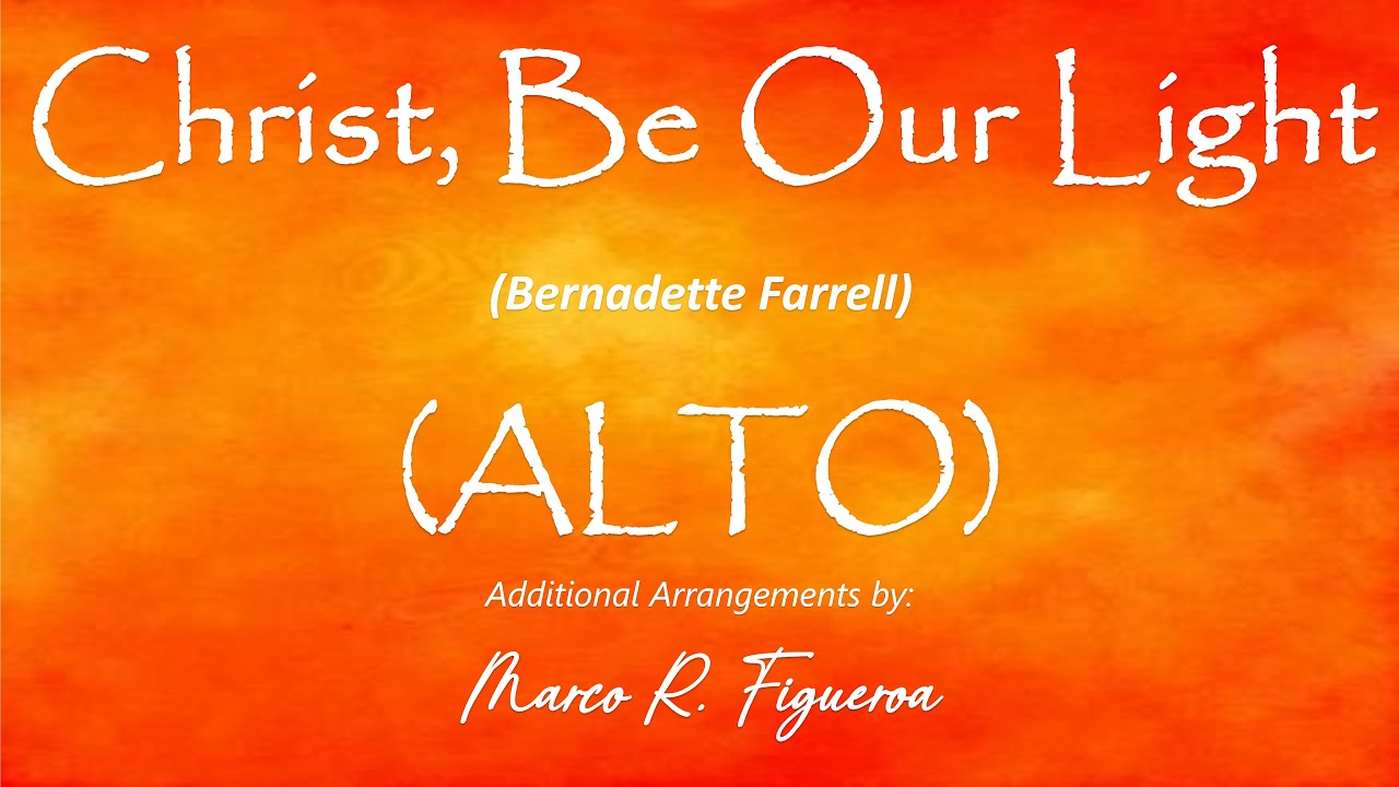 CHRIST, BE OUR LIGHT (Bernadette Farrell)® ~ ֍ ALTO - YouTube