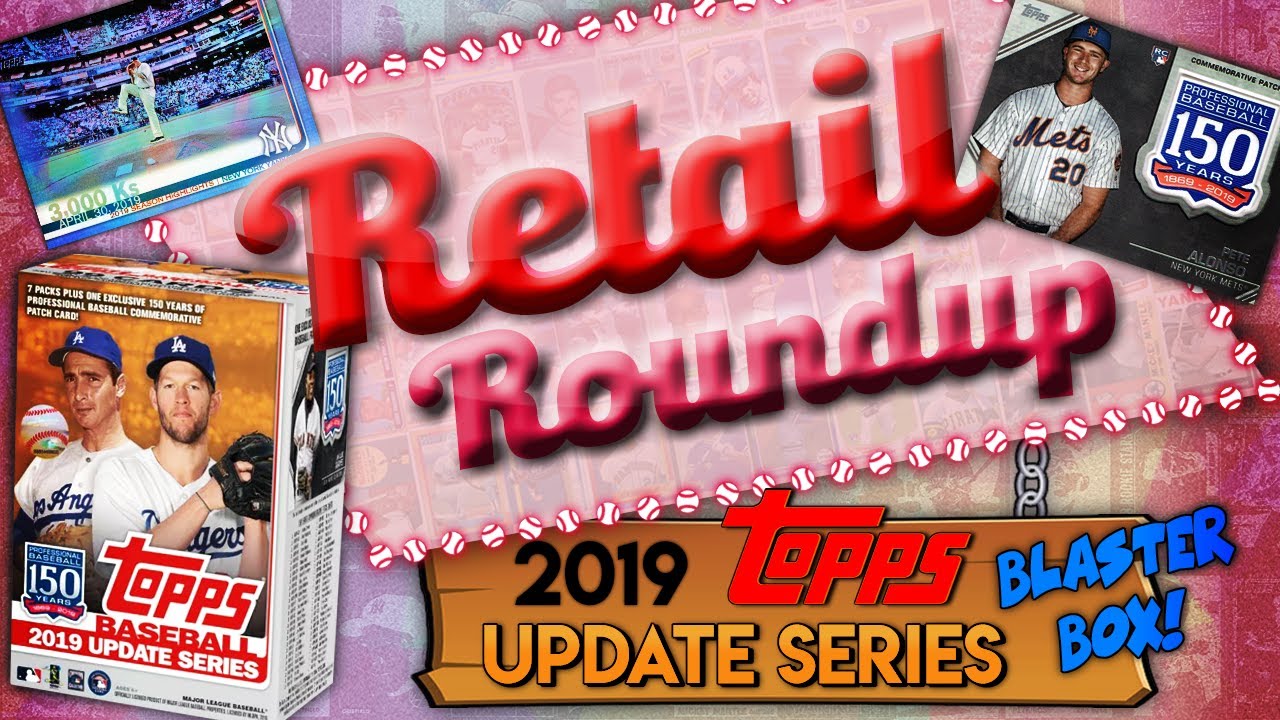 2019 Topps Update Series (Blaster Box!) - RETAIL ROUNDUP - YouTube