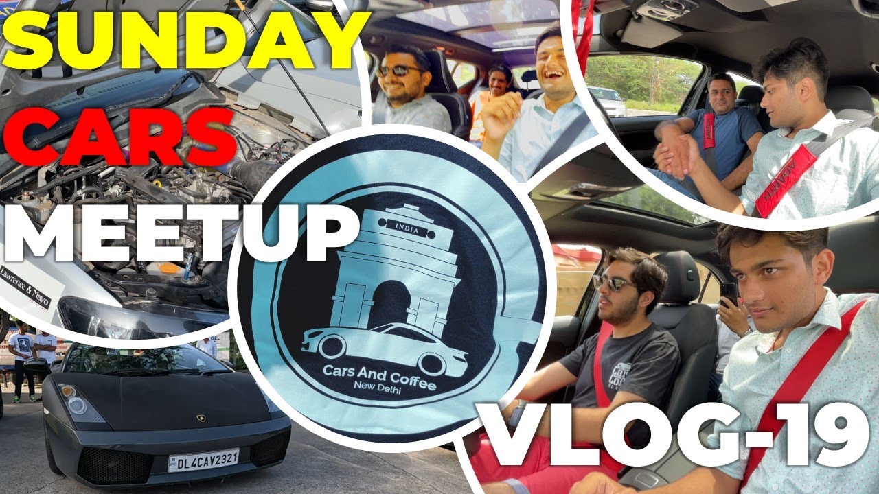 Sunday Cars Meetup | Delhi | Cars and Coffee | Vlog 19 - YouTube