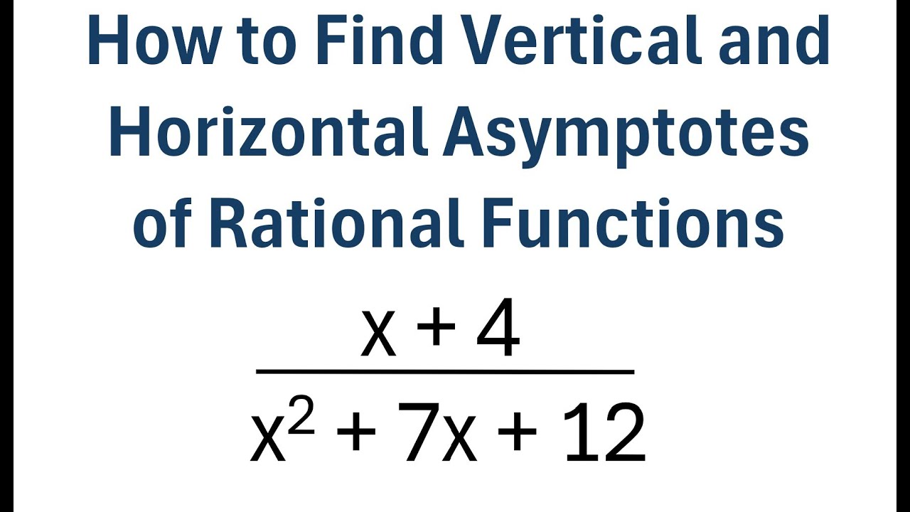 How to Find Vertical and Horizontal Asymptotes of Rational Functions ...