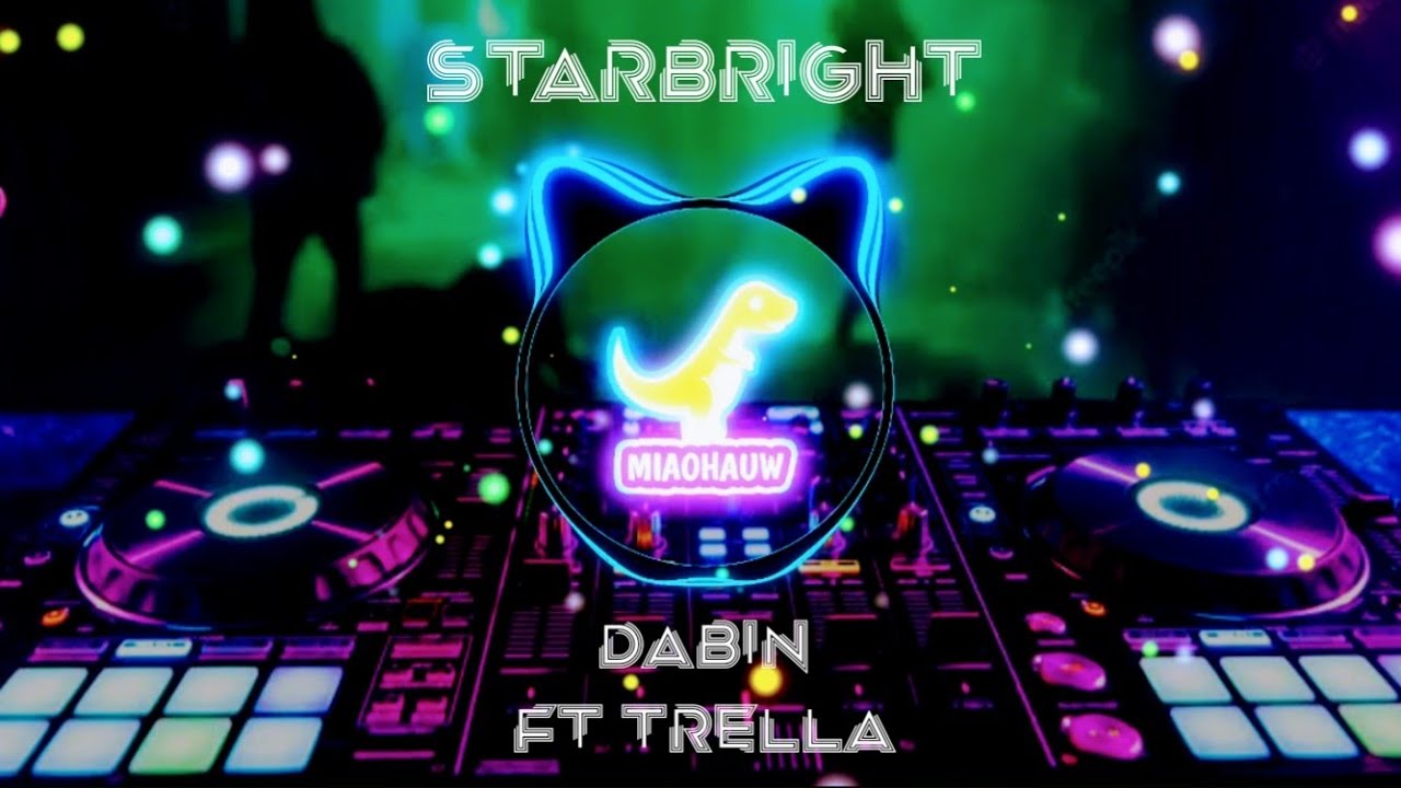 Starbright - Nightcore | Dabin ft Trella - YouTube Music