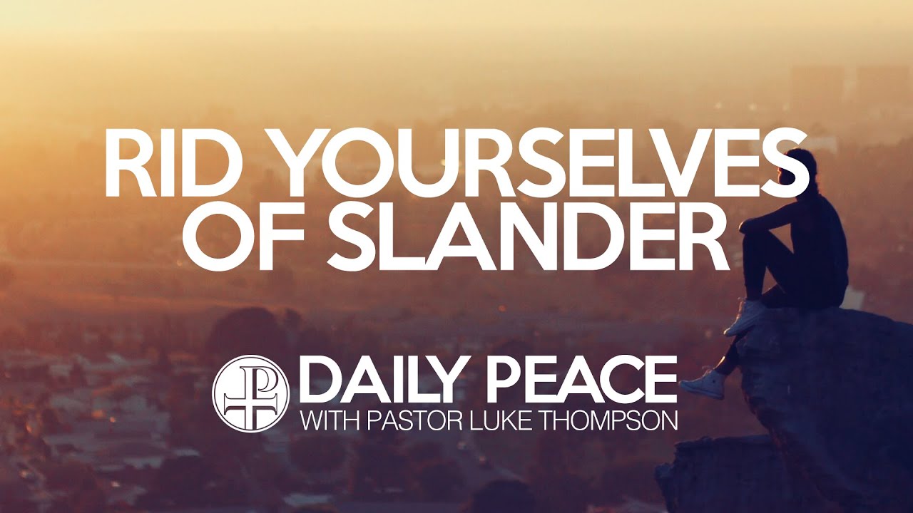 Rid Yourselves of Slander, 1 Peter 2:1 - June 13, 2020 - YouTube