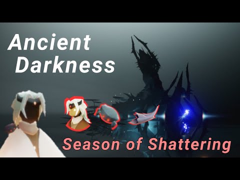 [SHOWCASE]Ancient Darkness (part1) | Season of Shattering | Sky ...