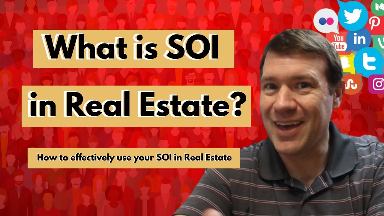 What is SOI? | How to Effectively use YOUR SOI in Real Estate - YouTube