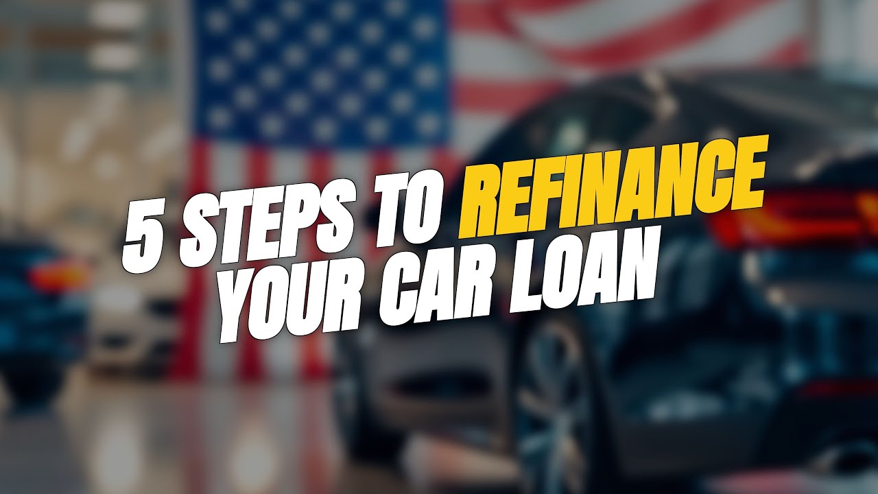 5 Steps to Refinance Your Car Loan 🚗💰 - YouTube