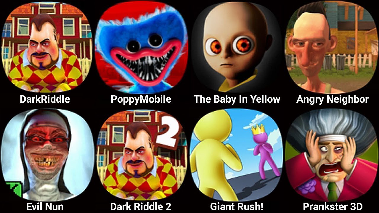 Dark Riddle,Poppy Playtime Chapter 2,Angry Neighbor,The Baby In Yellow ...