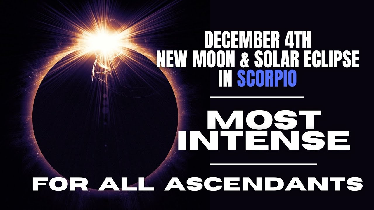 December 4th - New Moon & Total Solar eclipse in Scorpio - Jyestha ...
