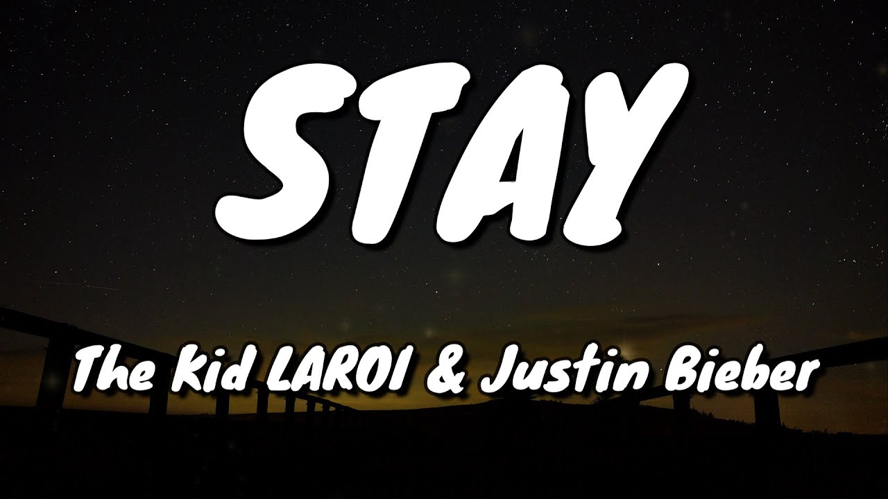 The Kid LAROI, Justin Bieber - STAY - Lyrics - YouTube