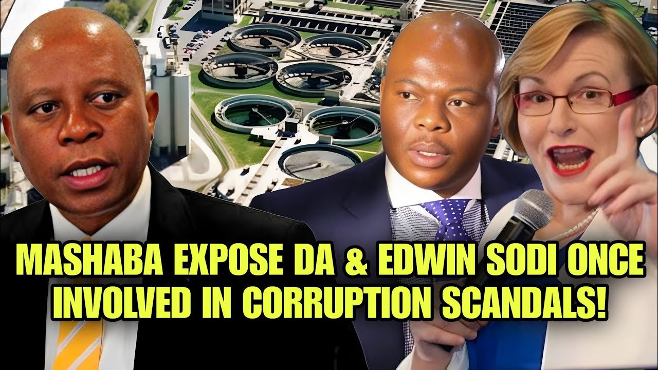 Mashaba Expose DA & Edwin Sodi Once Involved In Corruption Scandals ...
