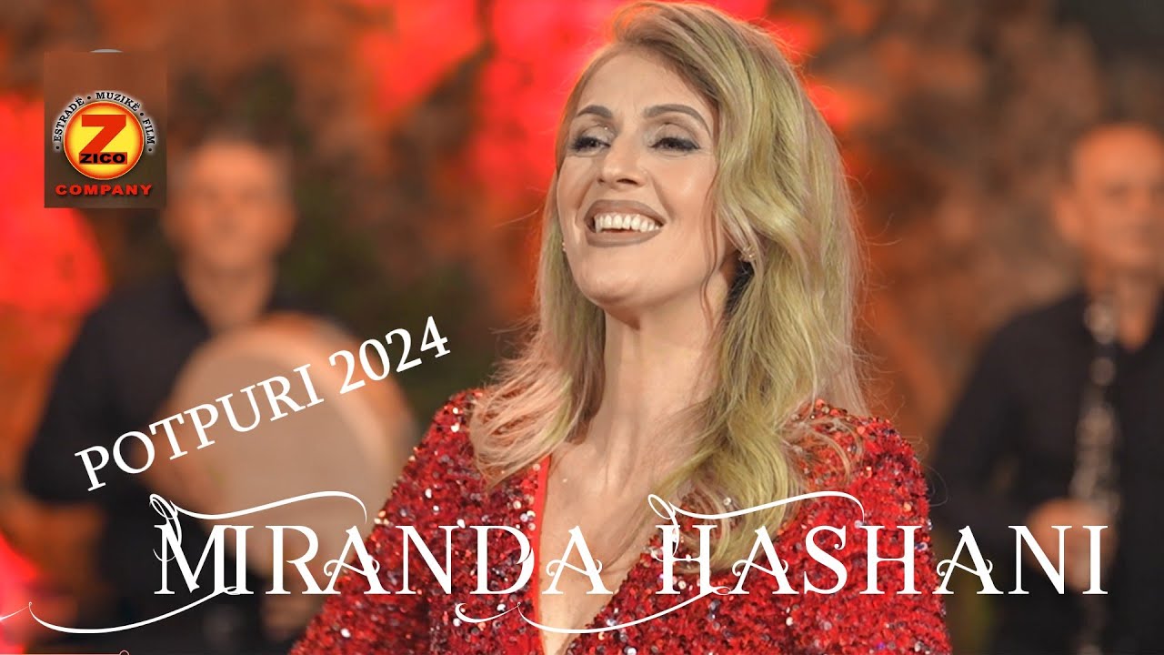 Miranda Hashani x Grupi POTPURI 2024 - YouTube