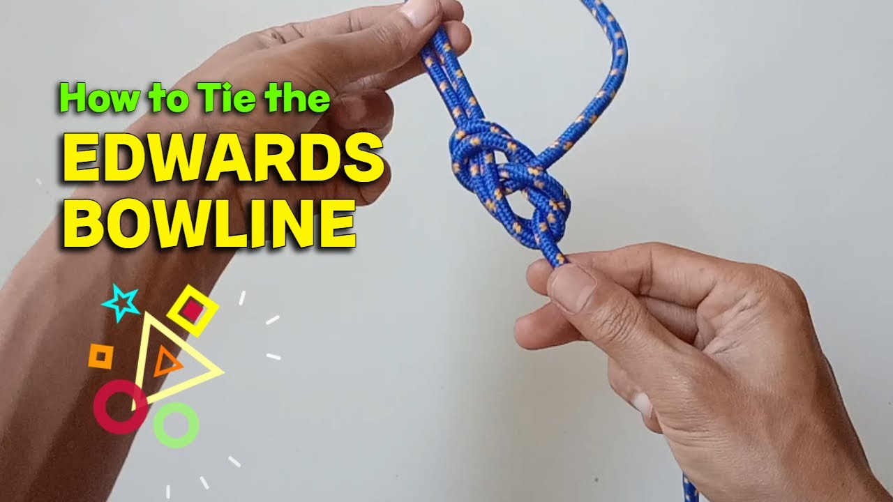 How to Tie the EDWARDS BOWLINE Loop Knot ! - YouTube