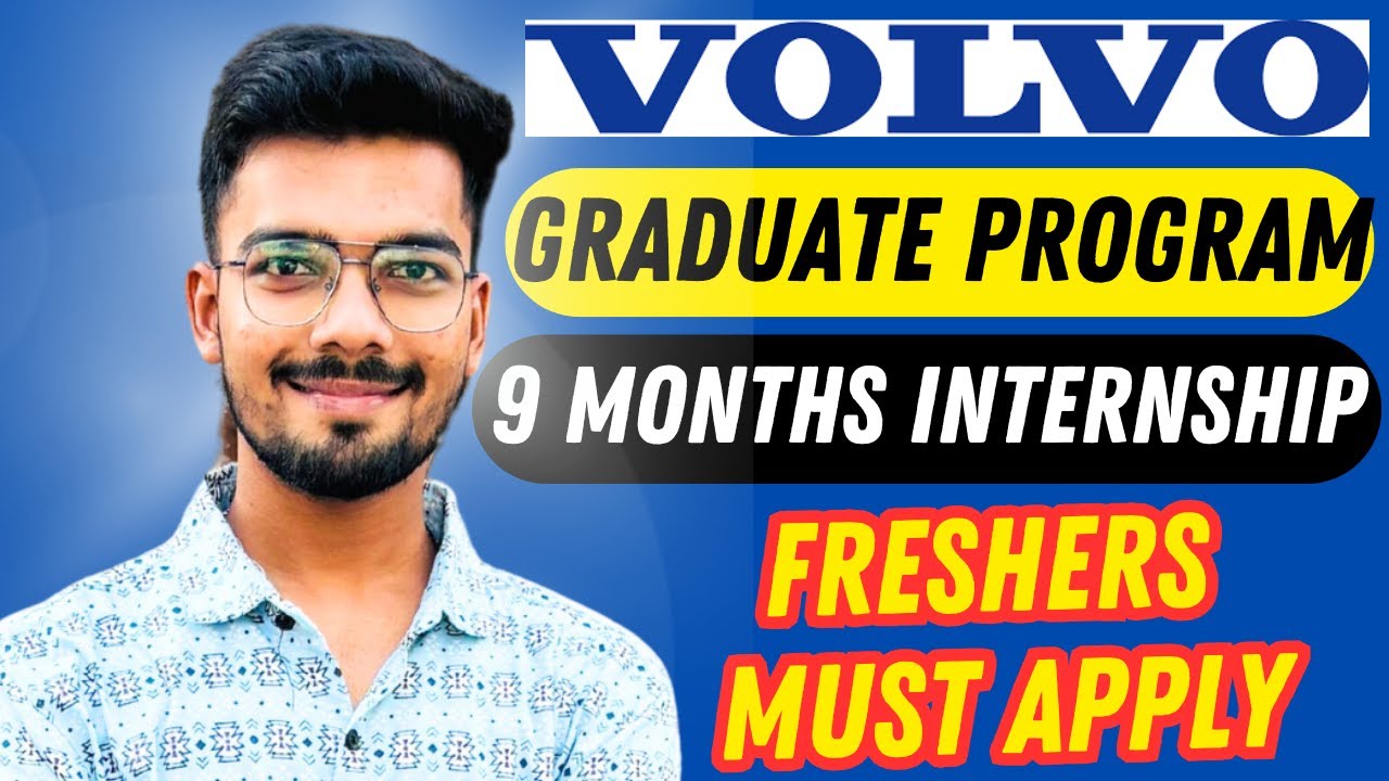 9 Months paid internships | Volvo GRADUATE Program | Internships for ...
