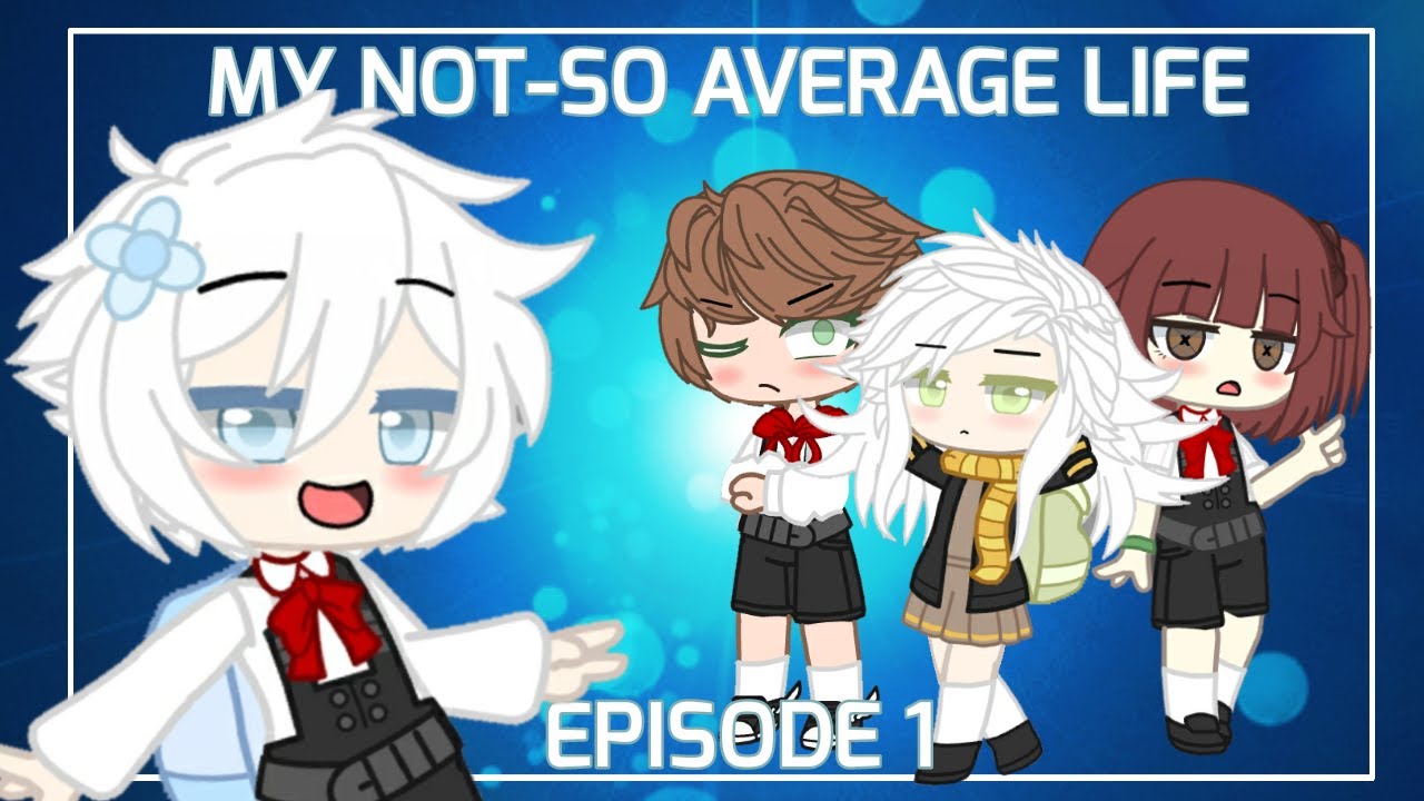 My Not-So Average Life|Episode 1| - YouTube