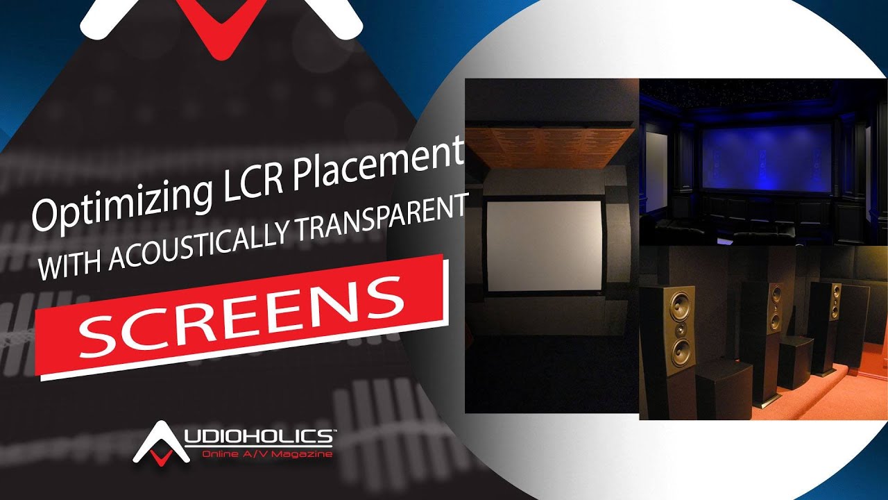 Optimizing LCR Speaker Placement with Acoustically Transparent Screens ...