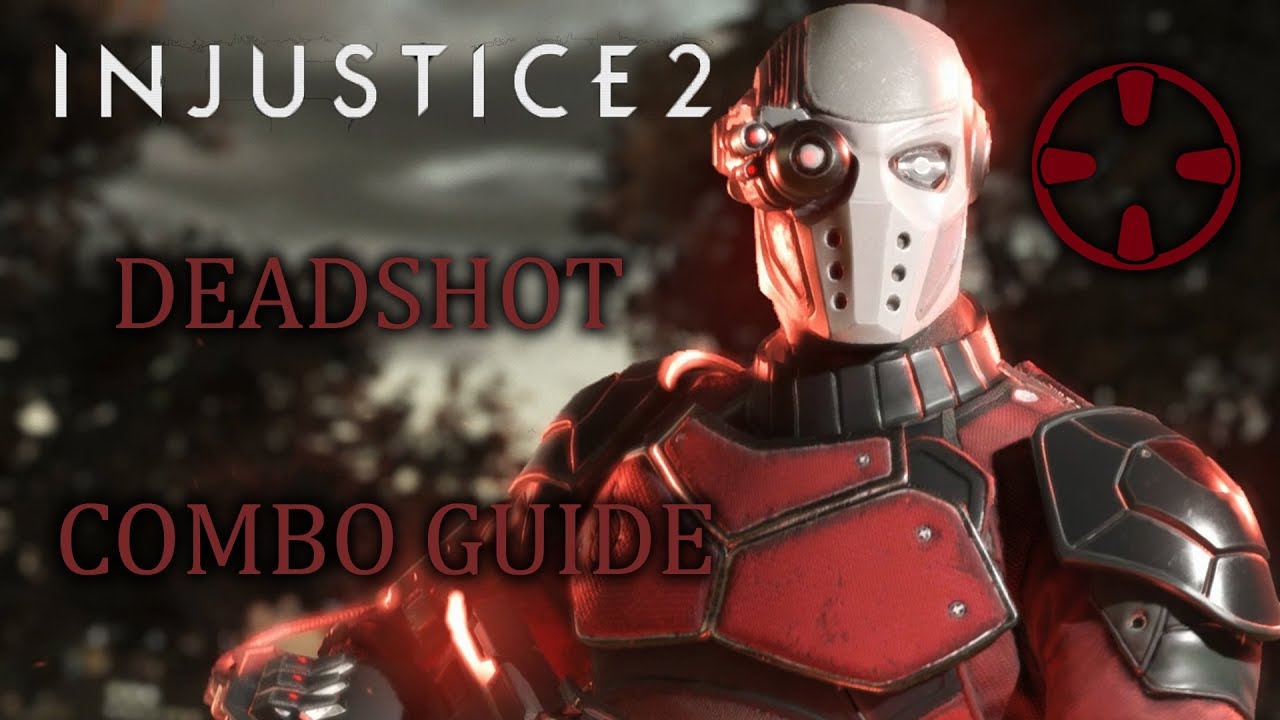 INJUSTICE 2 - DEADSHOT COMBO GUIDE - YouTube