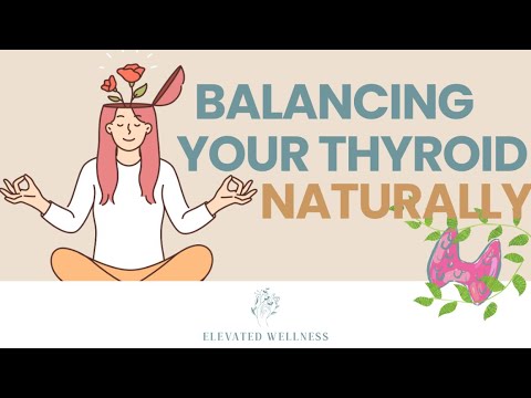 Balancing Your Thyroid Naturally - YouTube