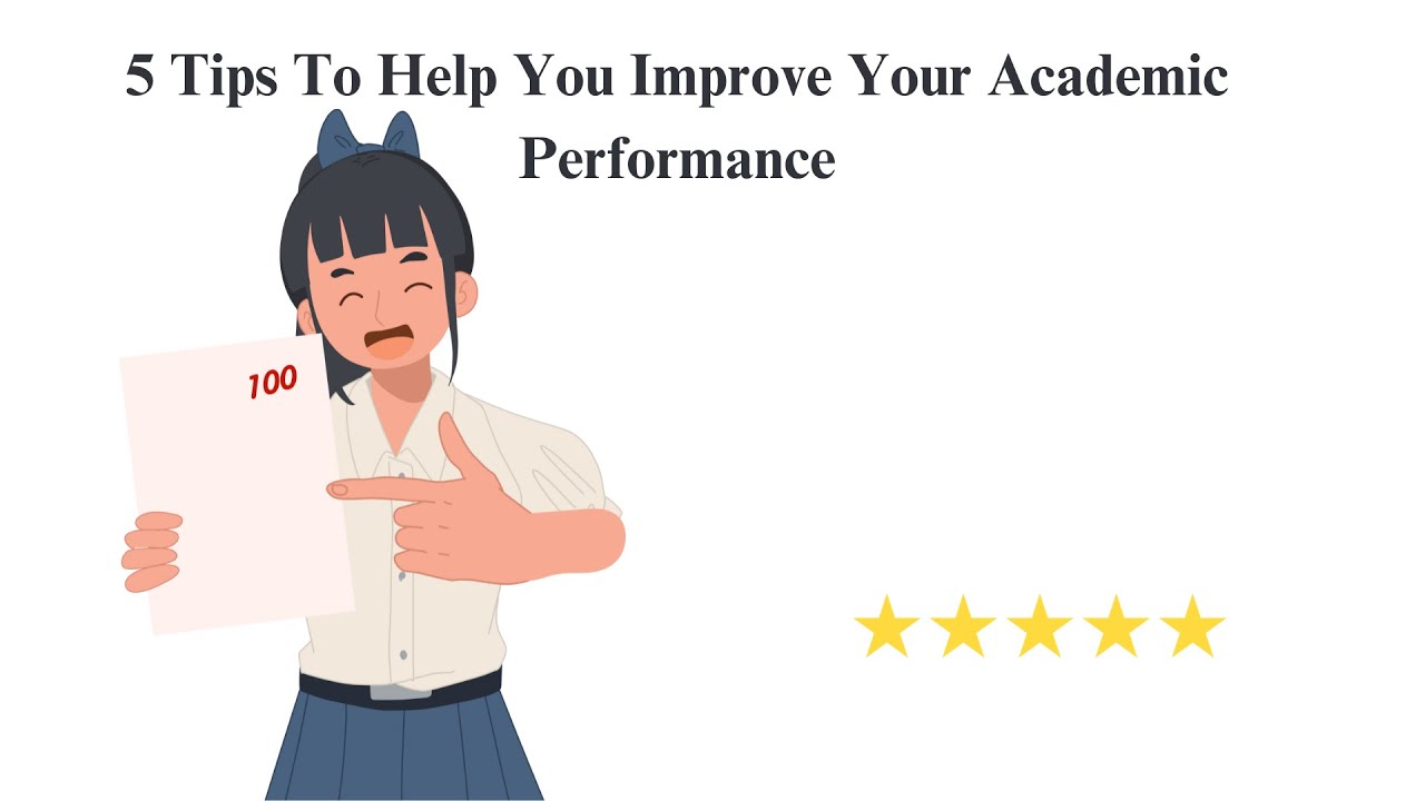5 Tips To Help You Improve Your Academic Performance - YouTube