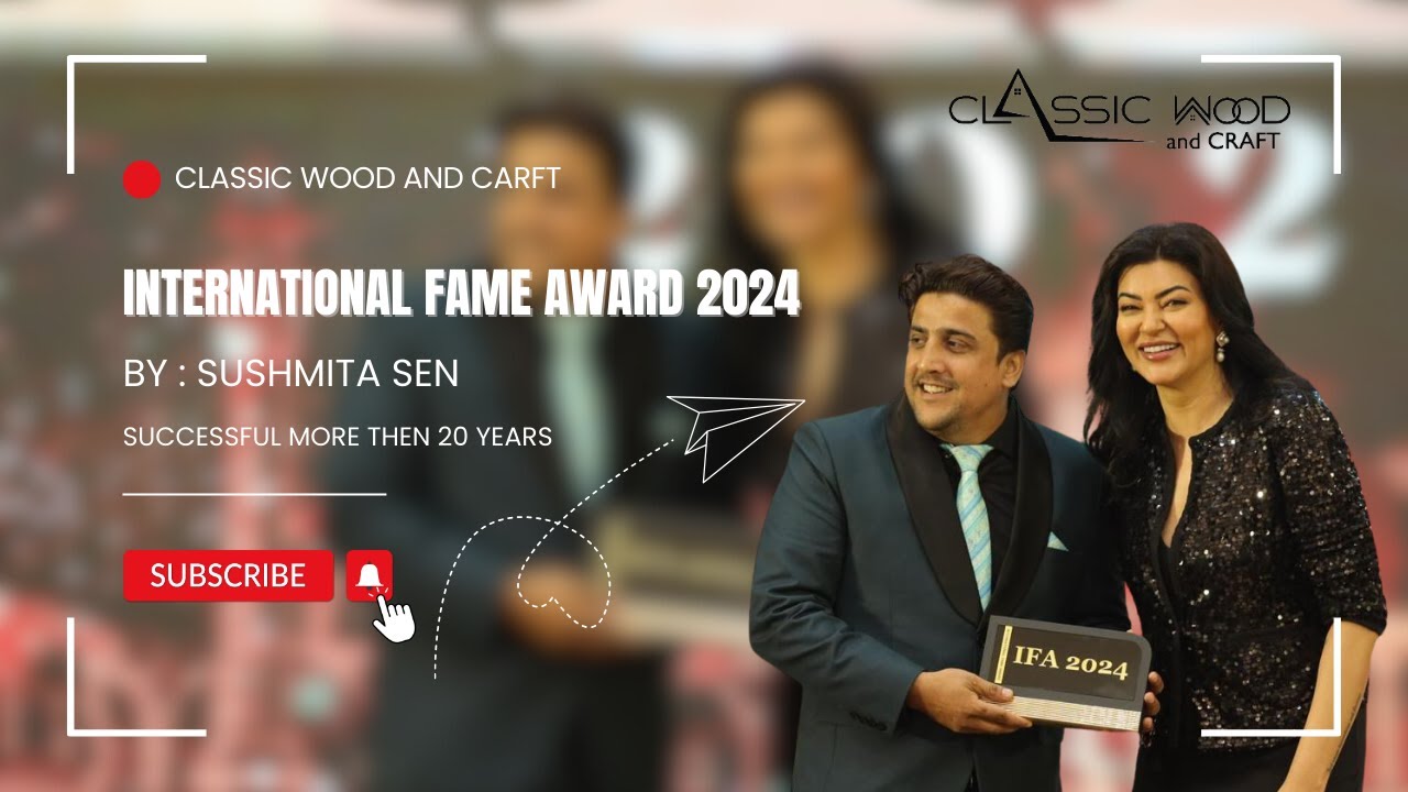 #INTERNATIONAL FAME AWARD 2024 | By Miss Sushmita Sen | Classic Wood ...