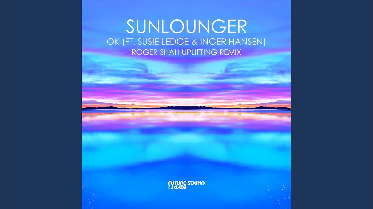 OK (Roger Shah Uplifting Extended Remix) - YouTube