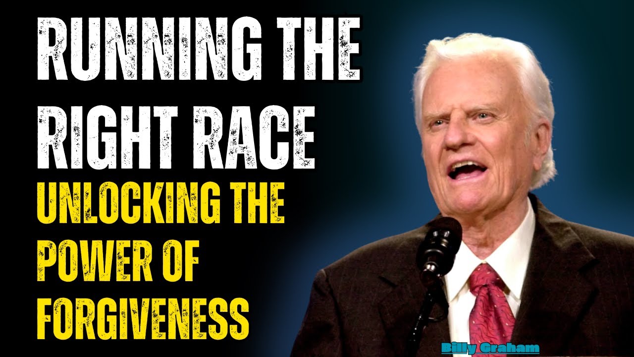 Running the Right Race: Unlocking the Power of Forgiveness - Billy ...