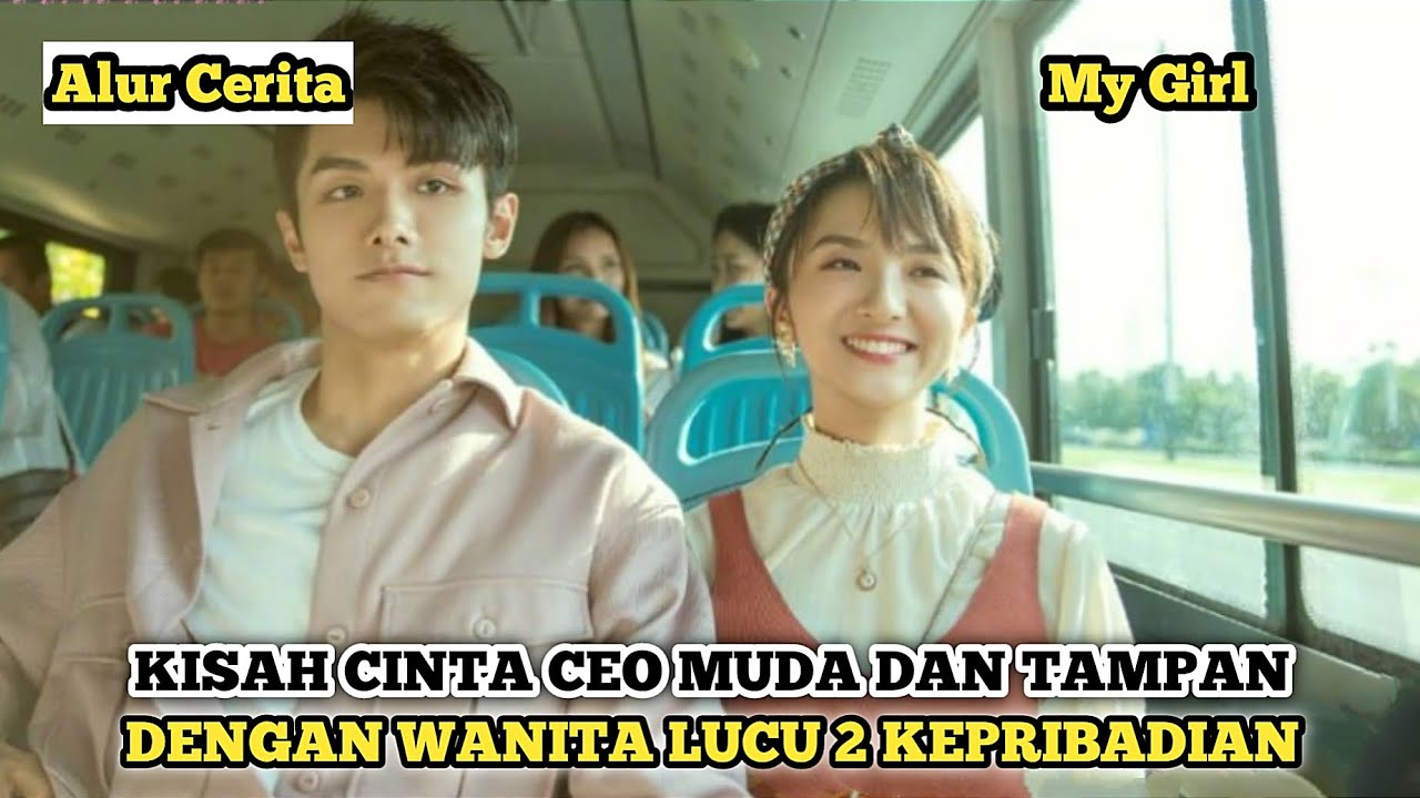 KISAH CINTA CEO MUDA DAN WANITA DUA KEPRIBADIAN, DRAMA CHINA ROMANTIS ...