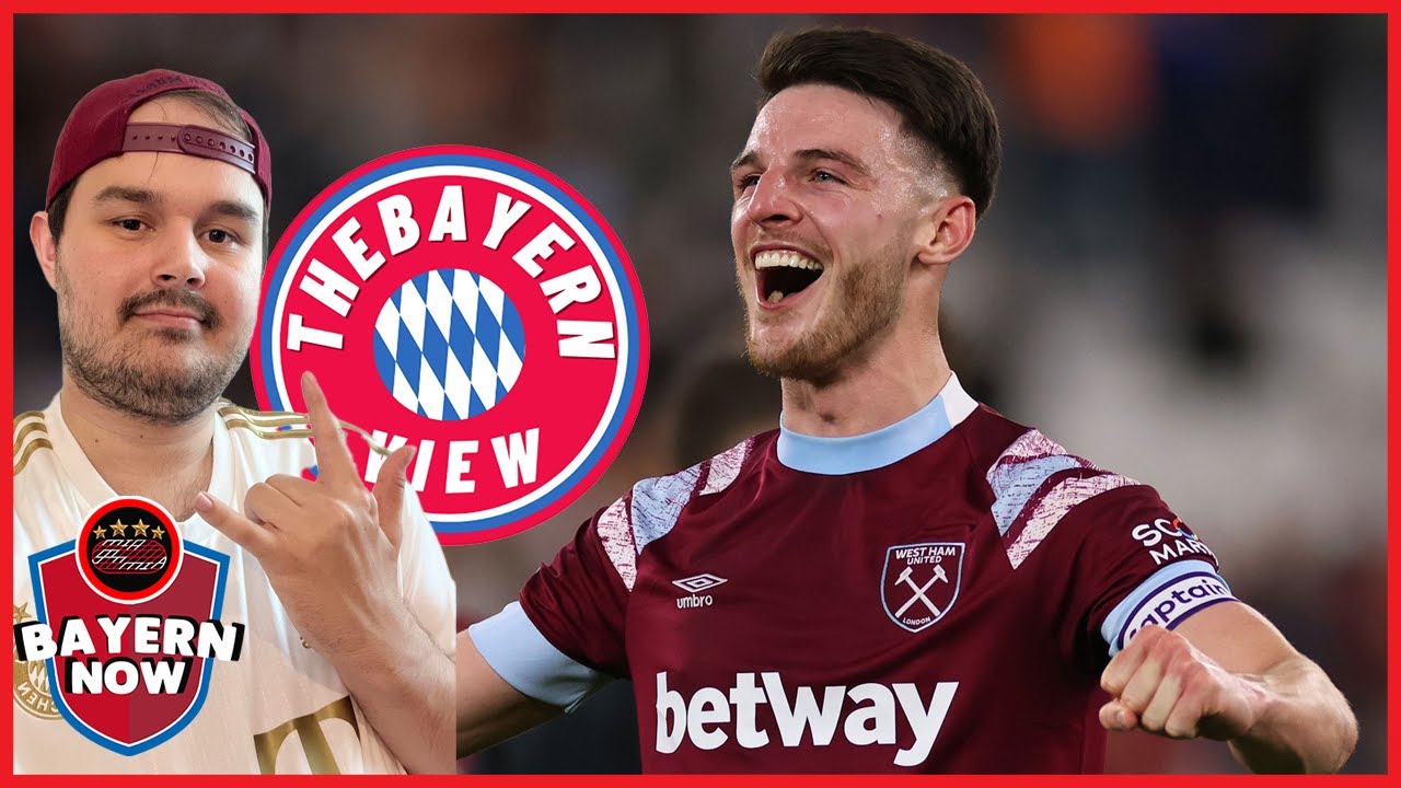 Bayern Race Arsenal For Declan Rice w/ @TheBayernView - YouTube