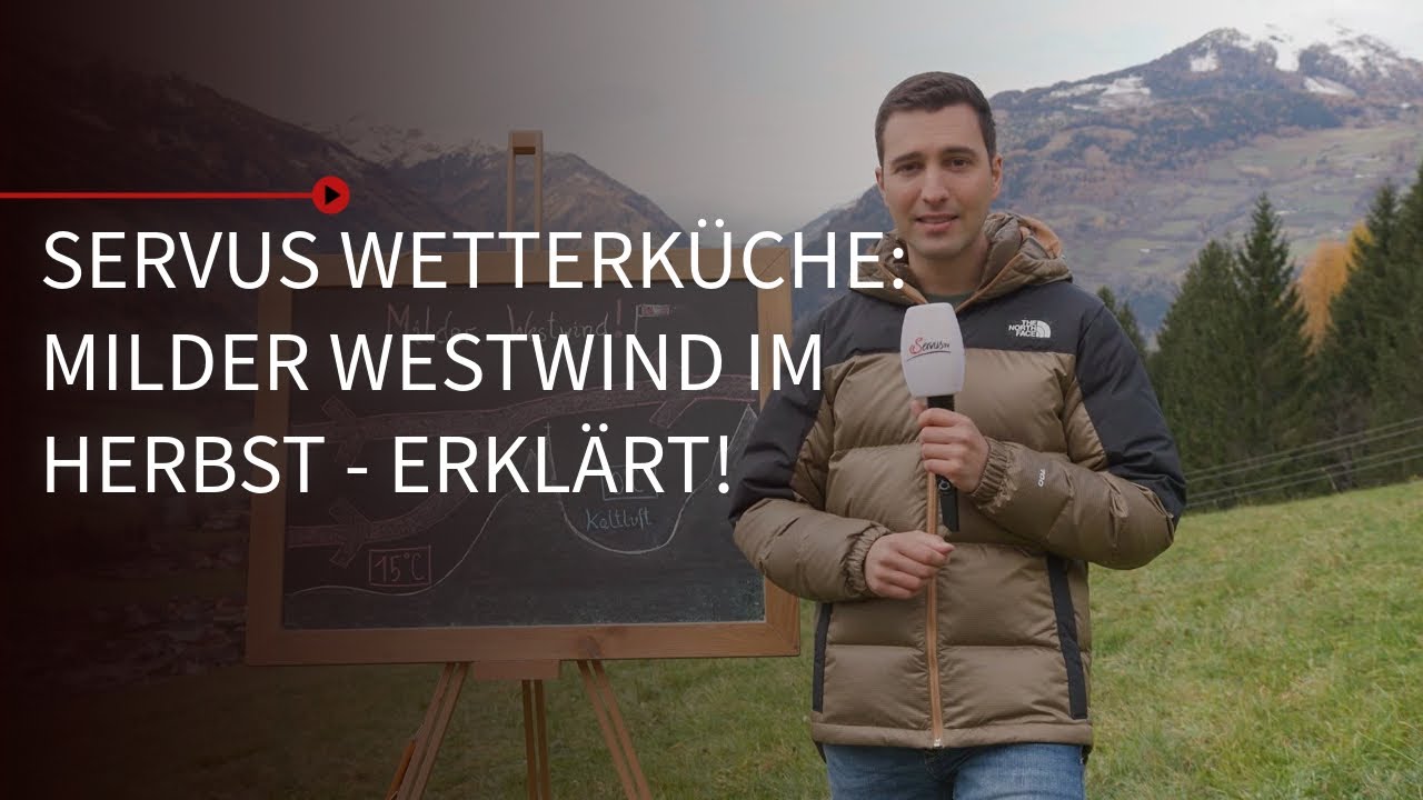 Der Westwind im Herbst! Roman Viehhauser erklärt das Wetterphänomen ...