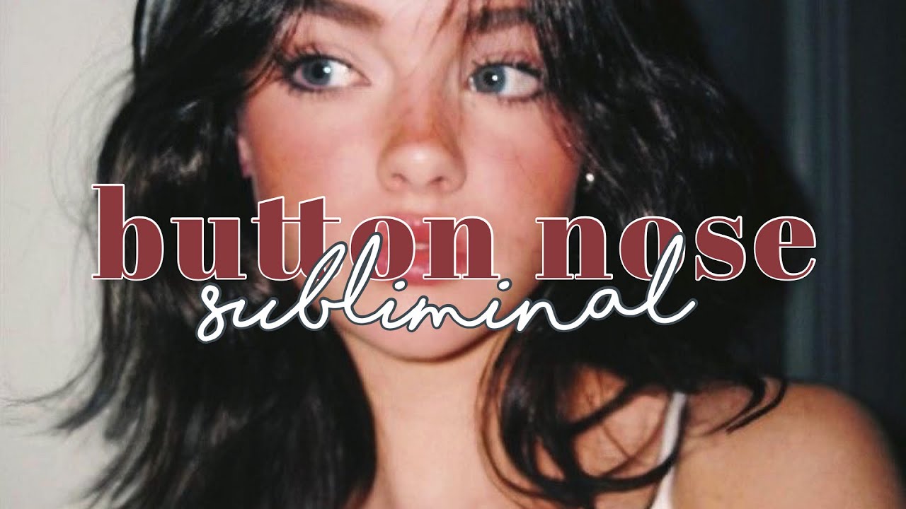 button nose - subliminal - YouTube