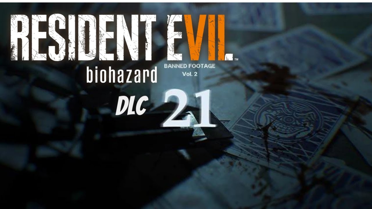 "21" DLC Resident Evil 7 - YouTube