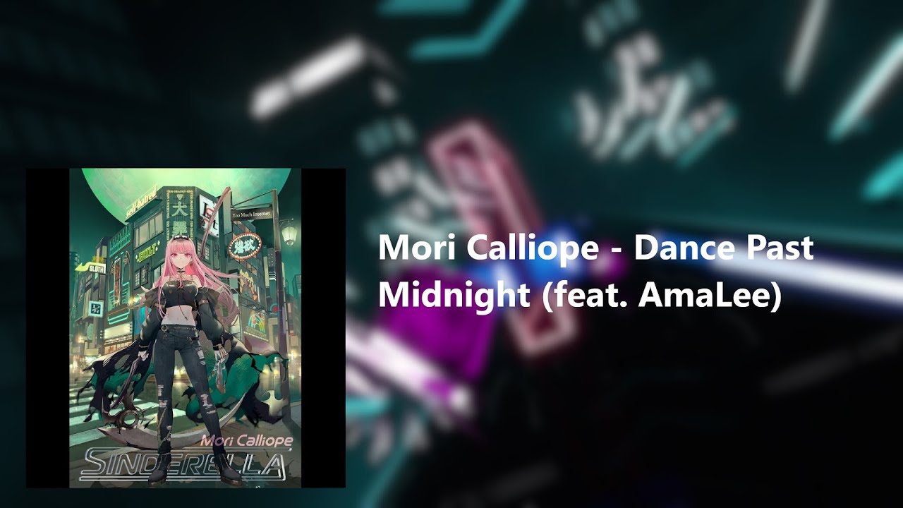 [Beat Saber V3 Map] Mori Calliope - Dance Past Midnight (feat. AmaLee ...