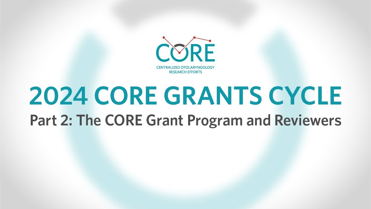 2024 CORE Grants Cycle - Part 2: The CORE Grant Program and Reviewers ...