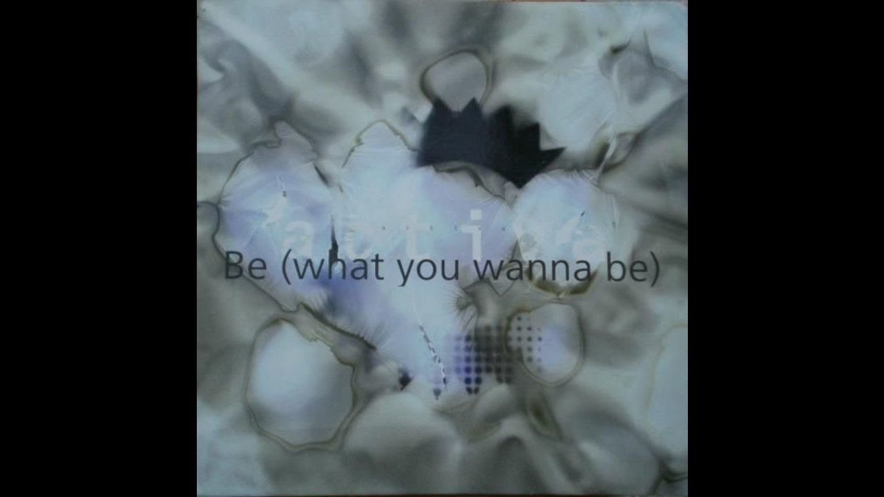Activa - Be (What U Wanna Be) - YouTube