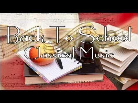 Back To School - Classical Music for Studying - YouTube