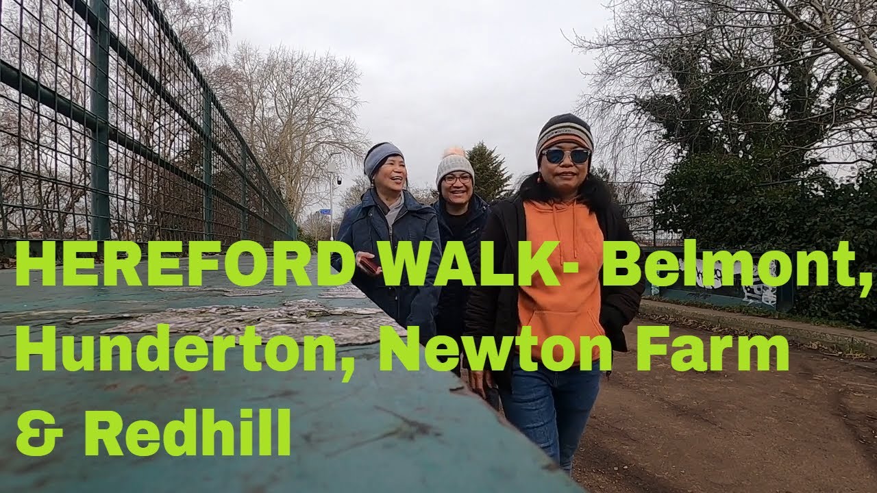 HEREFORD WALK - BELMONT, HUNDERTON, NEWTON FARM & REDHILL :-) - YouTube
