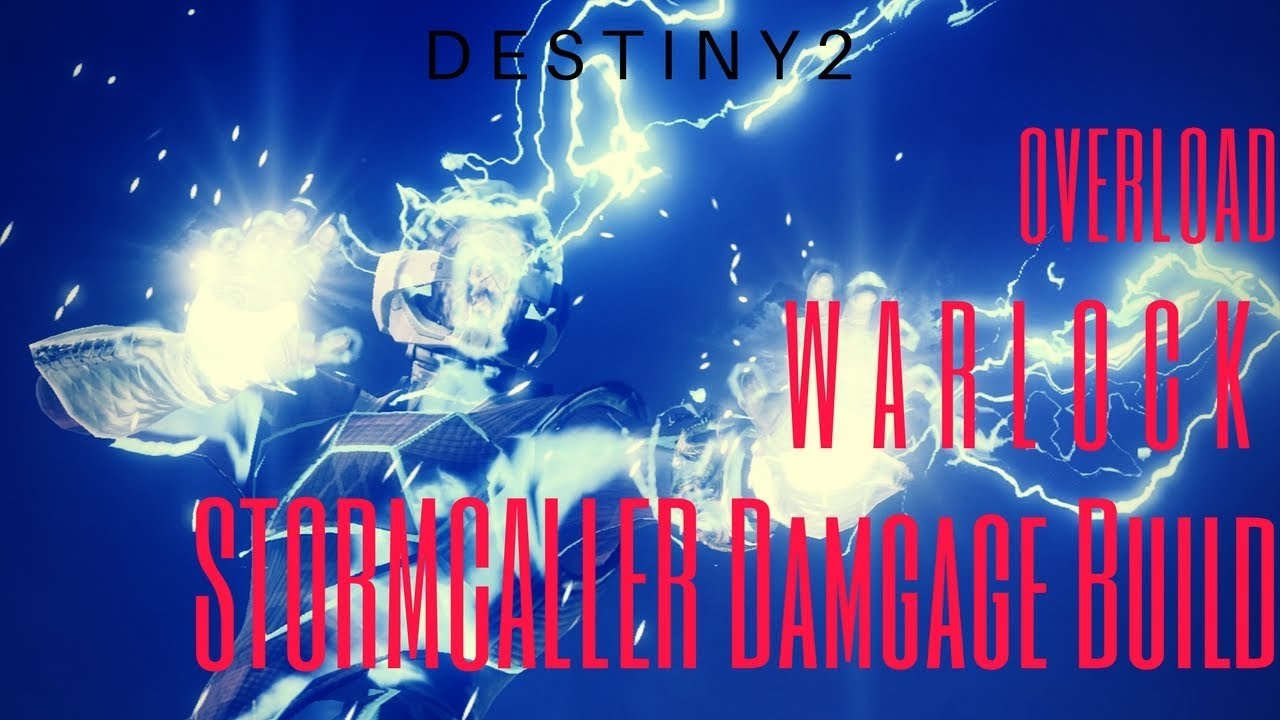 DESTINY 2: Stormcaller Warlock DAMAGE Build - Overload! Highest damage ...