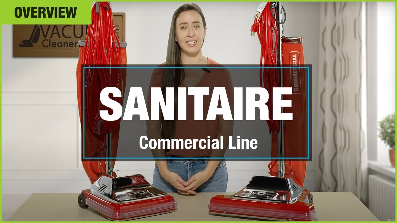 Why The Sanitaire Commercial Line Is the PERFECT vacuum for you ...
