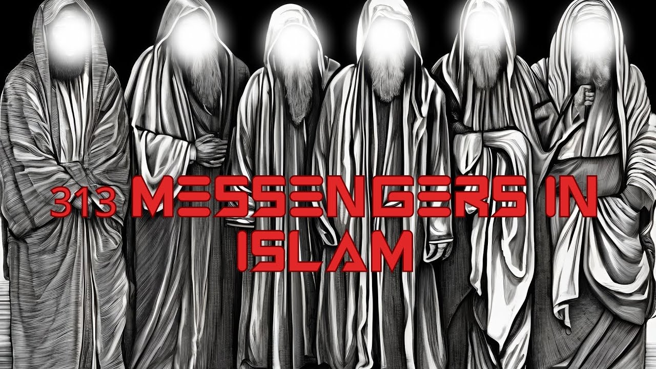 313 Messengers in Islam: Understanding the Difference Between Prophets ...