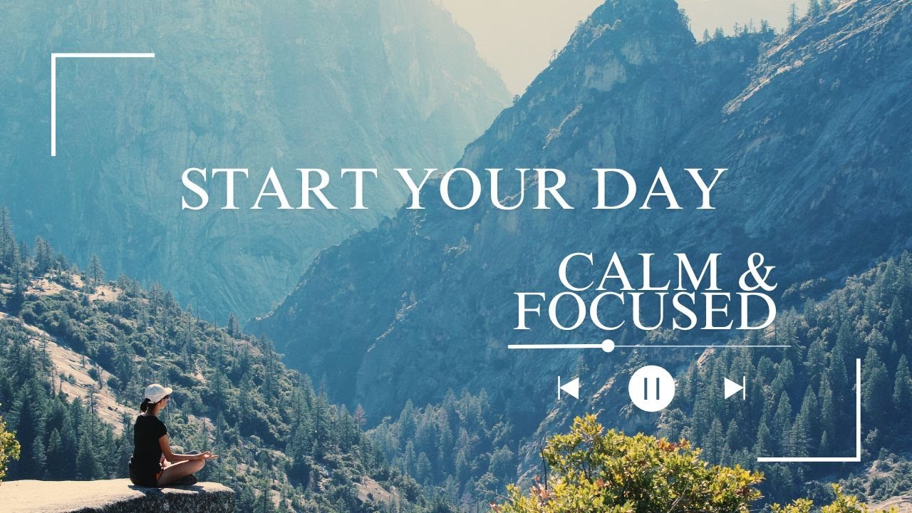Morning Affirmations for Focus, Calm & Positive Energy (Start Your Day ...
