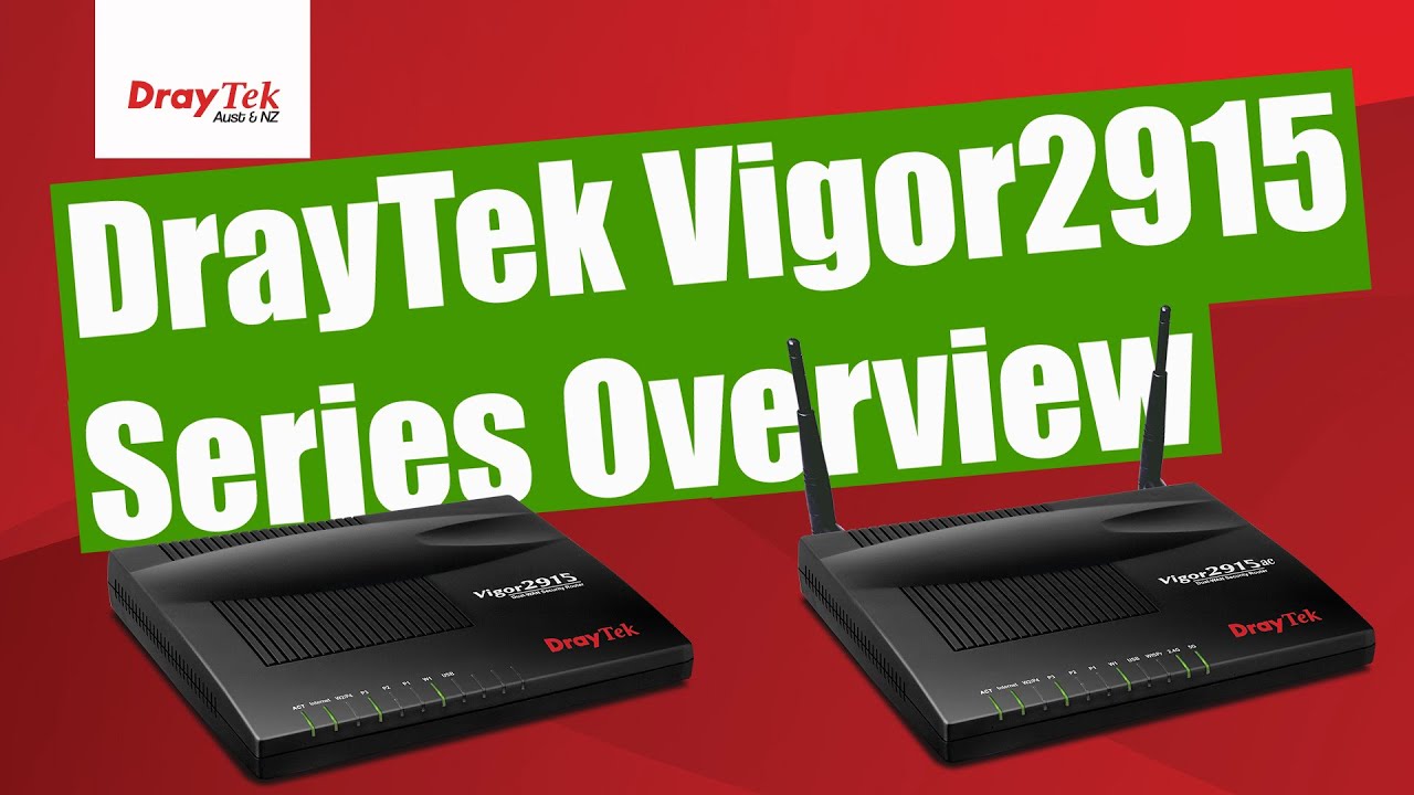 DrayTek Vigor2915 Series Dual WAN Gigabit broadband routers - YouTube