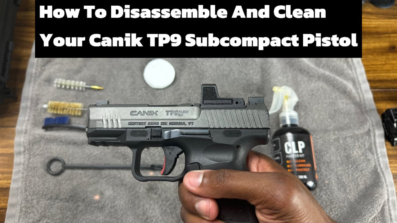 How To Disassemble And Clean Your Canik TP9 Subcompact Pistol - YouTube