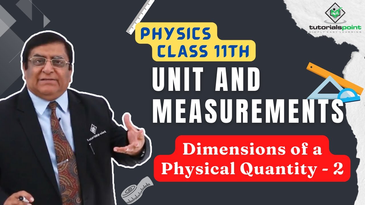 Class 11th – Dimensions of a Physical Quantity - 2 | Unit and ...