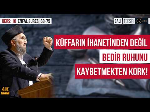 Küffarın İhanetinden Değil Bedir Ruhunu Kaybetmekten Kork! | Enfâl (68-75) l İhsan Şenocak