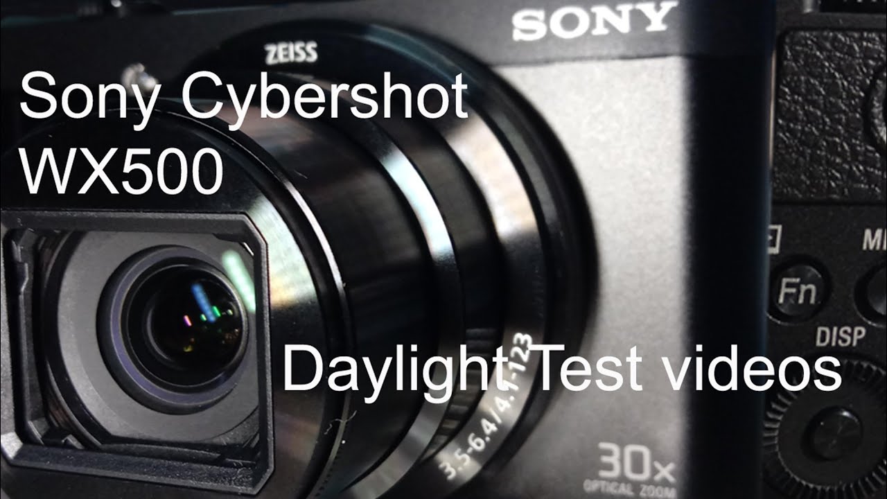 sony cybershot wx 500 test videos - YouTube