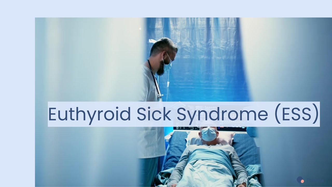 What Is Euthyroid Sick Syndrome? - YouTube