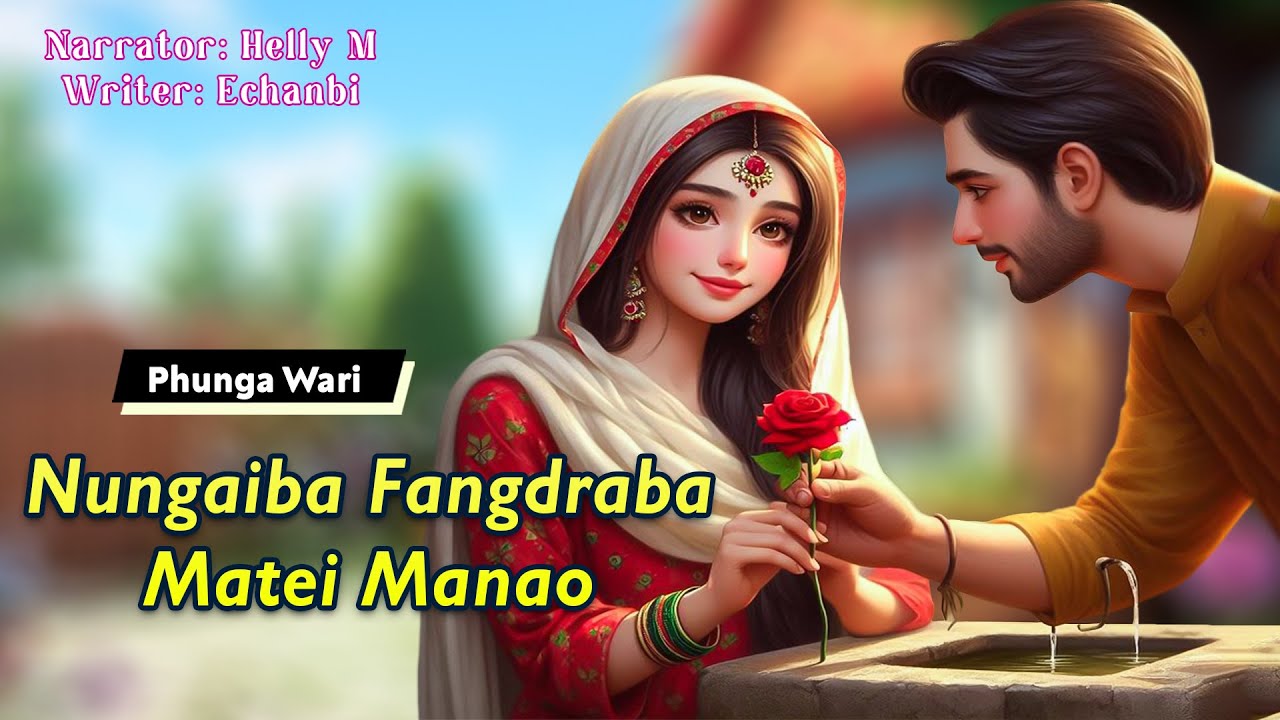 Nungaiba Fangdraba Matei Manao || Manipuri Funga Wari || Helly M🎤 ...