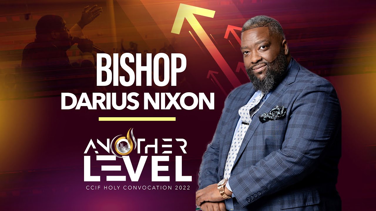 CCIF Holy Convocation 2022 | Bishop Darius Nixon - July 14, 2022 - YouTube
