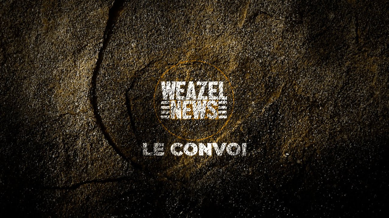 Weazel News | Le convoi - YouTube