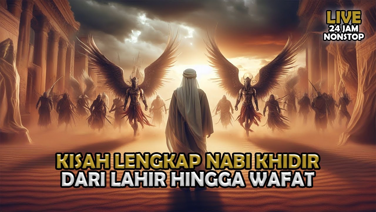 Kisah Lengkap Nabi Khidir Dari Lahir Hingga Wafat | Sejarah Islam ...