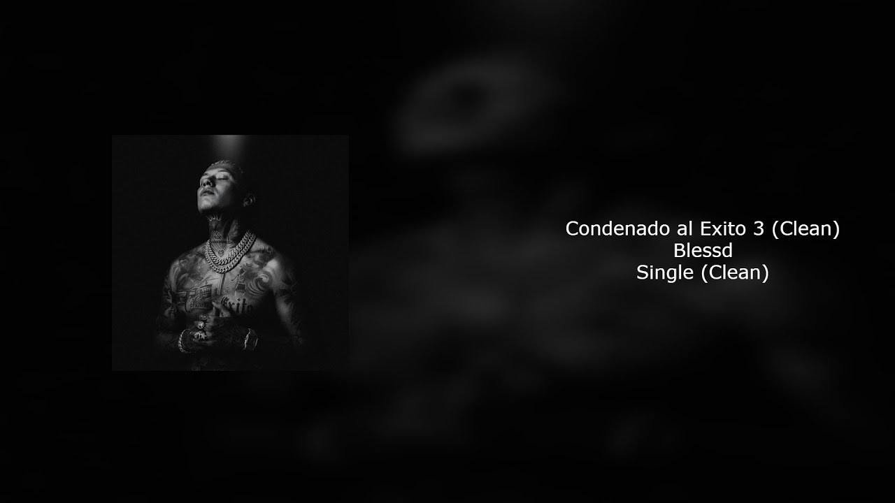 Blessd - Condenado al Exito 3 (Clean) - YouTube