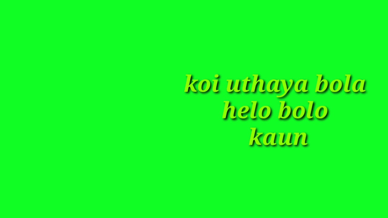 Hello kaun hello kaun green screen status||Created by Umashankar ...